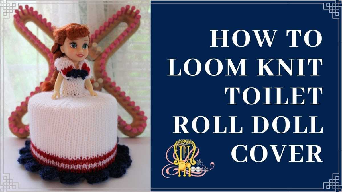 Unique Loom Knit Doll Patterns for Creative Makers