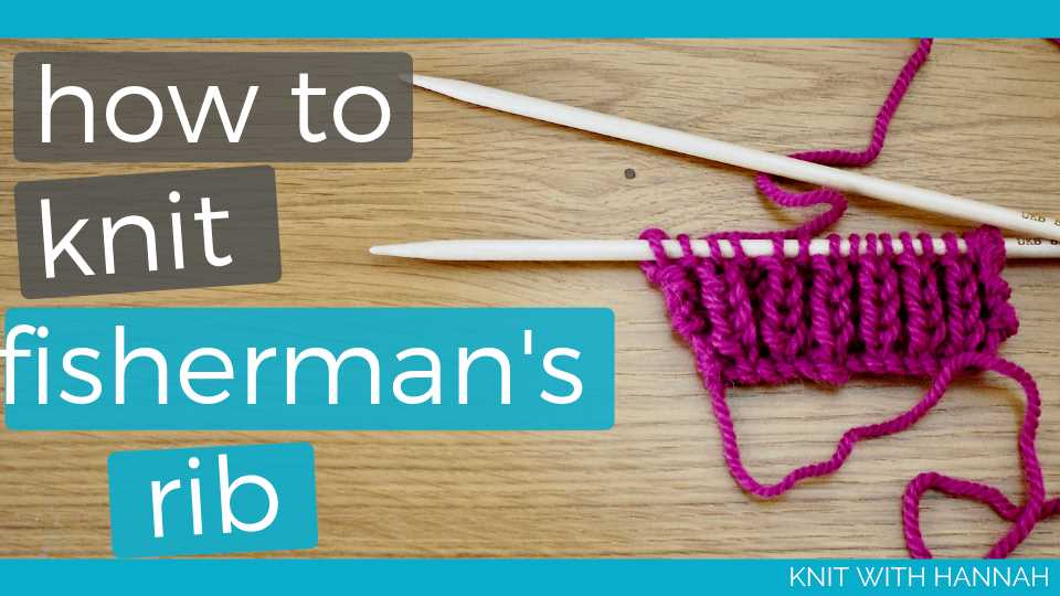 A Unique and Cozy Knitting Technique: The Fisherman's Rib